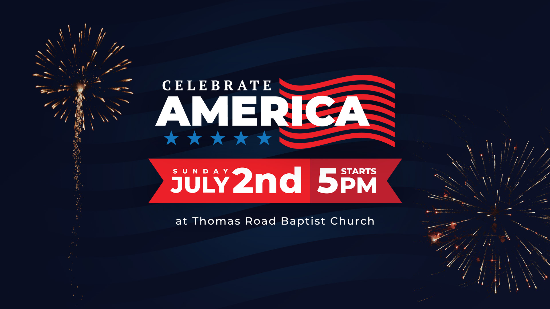 Celebrate America | Thomas Road Baptist Church
